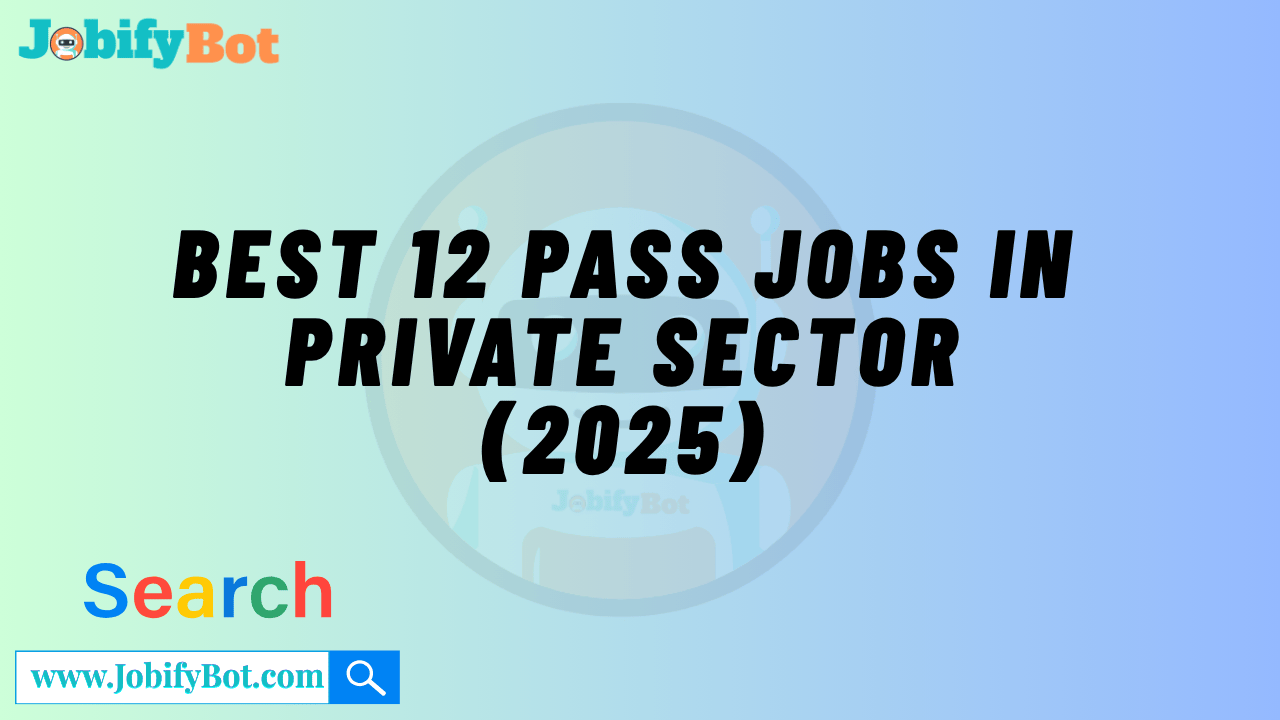 Best 12 Pass Jobs in Private Sector (2025) – Top High Salary Jobs ...